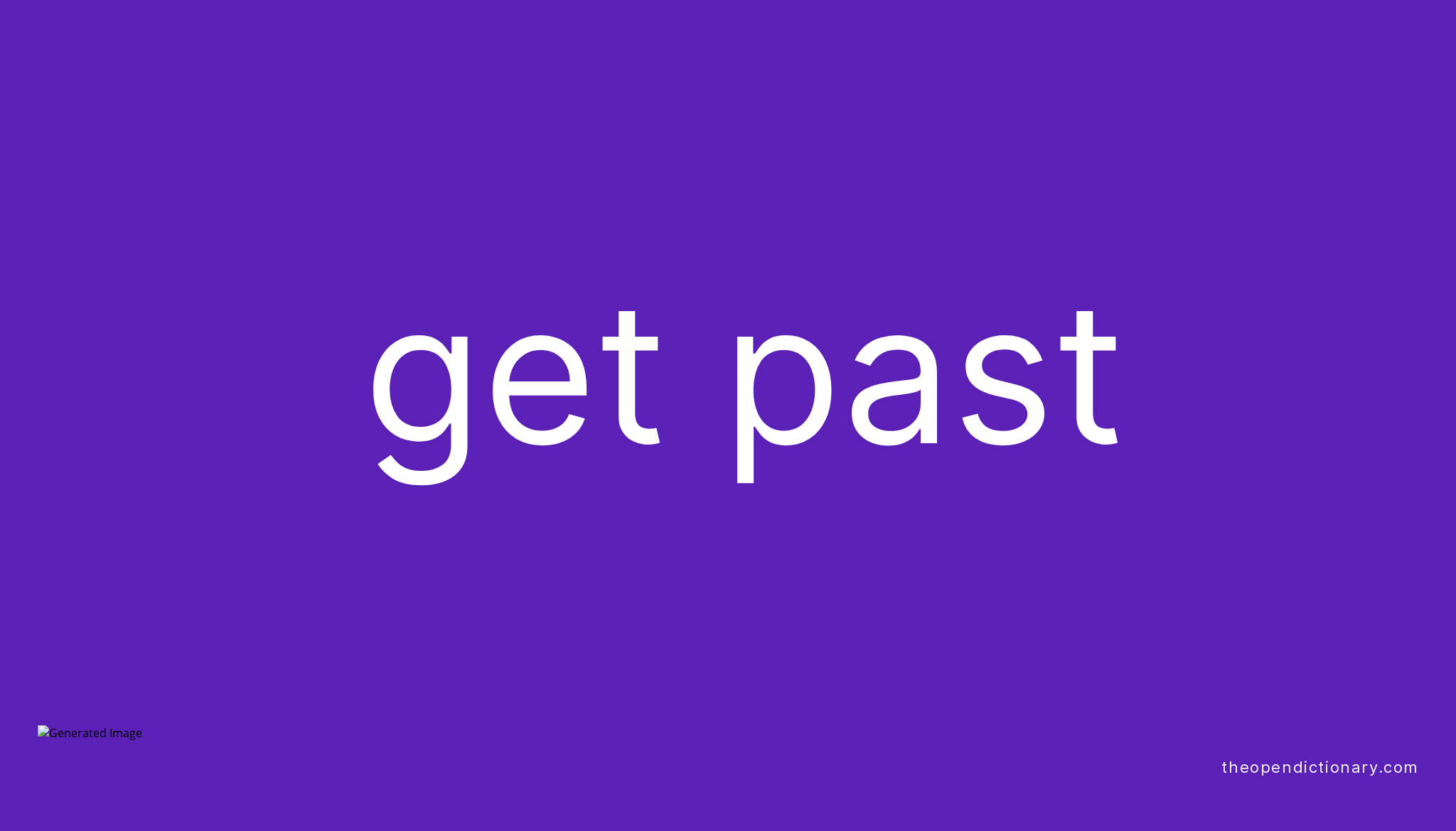 get-past-phrasal-verb-get-past-definition-meaning-and-example